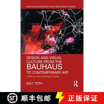 【3-4周达】精装 Design and Visual Culture from the Bauhaus to Contemporary Art: Optical Deconstructions [9781138480612]