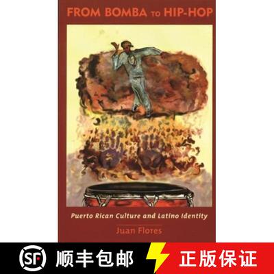 【3-4周达】From Bomba to Hip-Hop: Puerto Rican Culture and Latino Identity [9780231110778]