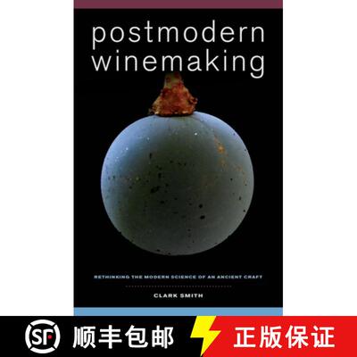 【3-4周达】精装 Postmodern Winemaking – Rethinking the Modern Science of an Ancient Craft (First Edi... [9780520282599]