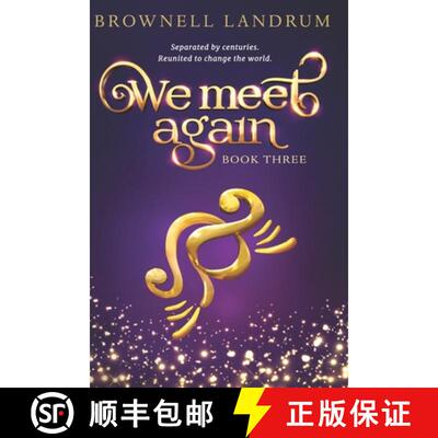 【3-4周达】We Meet Again: Book Three of the celebrated reincarnation mystery about a famous couple re... [9781947102286]
