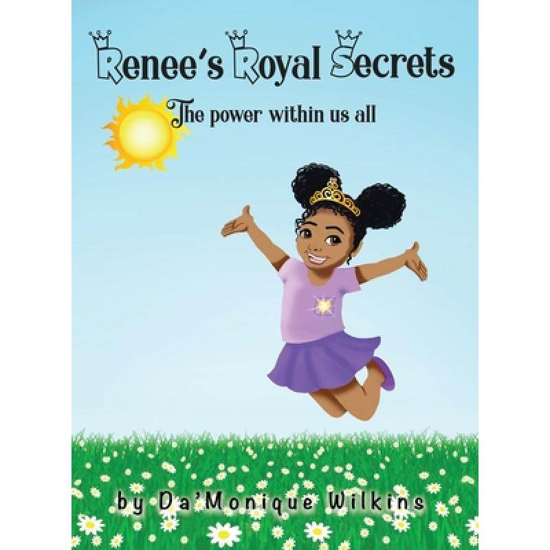 预订 Renee's Royal Secrets: The power within us all[9781649135162]_虎窝淘