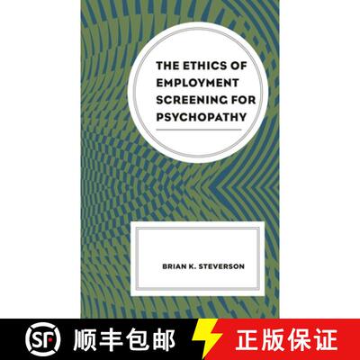 【3-4周达】精装 The Ethics of Employment Screening for Psychopathy [9781793616821]