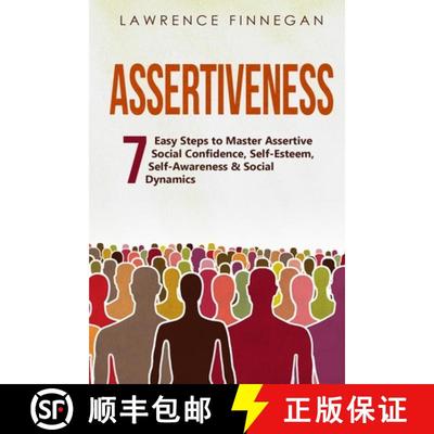 【3-4周达】Assertiveness: 7 Easy Steps to Master Assertive Social Confidence, Self-Esteem, Self-Aware... [9781088196557]