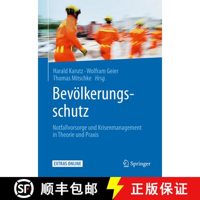 【3-4周达】Bevölkerungsschutz: Notfallvorsorge und Krisenmanagement in Theorie und Praxis (1. Aufl. ... [9783662446348]