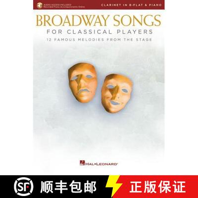 【3-4周达】Broadway Songs for Classical Players - Clarinet and Piano: With Online Audio of Piano Acco... [9781540022677]