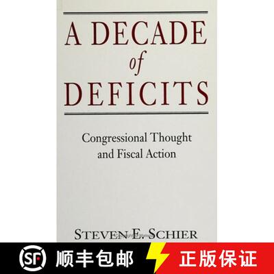【3-4周达】A Decade of Deficits : Congressional Thought and Fiscal Action [9780791409565]