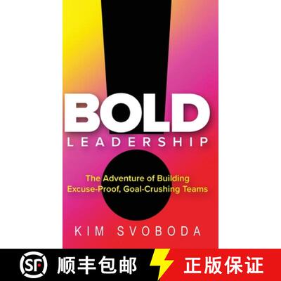 【3-4周达】精装 BOLD Leadership: The Adventure of Building Excuse-Proof, Goal-Crushing Teams [9798999673725]