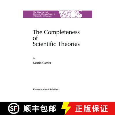 【3-4周达】精装 The Completeness of Scientific Theories : On the Derivation of Empirical Indicators w... [9780792324751]