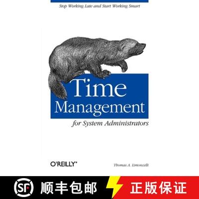 【3-4周达】Time Management for System Administrators: Stop Working Late and Start Working Smart [9780596007836]