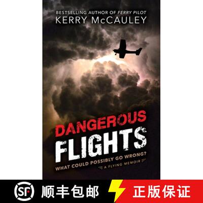 【3-4周达】Dangerous Flights: What Could Possibly Go Wrong? [9781735339030]