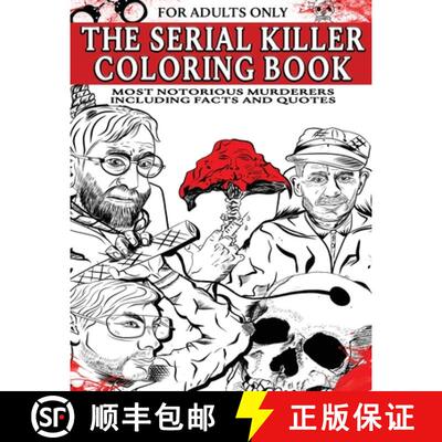 【3-4周达】The Serial Killer Coloring Book for Adults: Most Notorious Murderers - Including Facts and... [9788293738916]