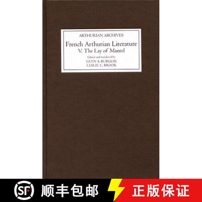 【3-4周达】精装 French Arthurian Literature: Volume V: The Lay of Mantel [9781843843382]