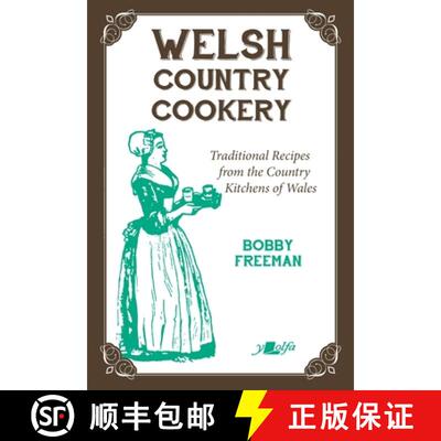 【3-4周达】Welsh Country Cookery - Traditional Recipes from the Country Kitchens of Wales: Traditiona... [9781800997387]