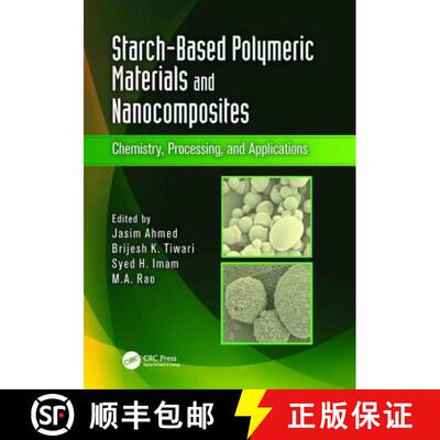 【3-4周达】Starch-Based Polymeric Materials and Nanocomposites: Chemistry, Processing, and Applications [9781138198623]