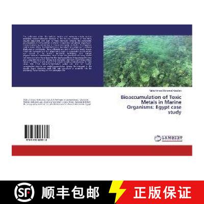 预订 Bioaccumulation of Toxic Metals in Marine Organisms: Egypt case study [9783330025318]