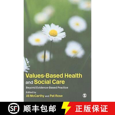 【3-4周达】Values-Based Health and Social Care: Beyond Evidence-Based Practice [9781848602021]