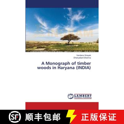 预订 A Monograph of timber woods in Haryana (INDIA) [9783659359903]