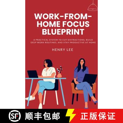 【3-4周达】Work-From-Home Focus Blueprint: A Practical System to Cut Distractions, Build Deep Work Ro... [9798295576171]