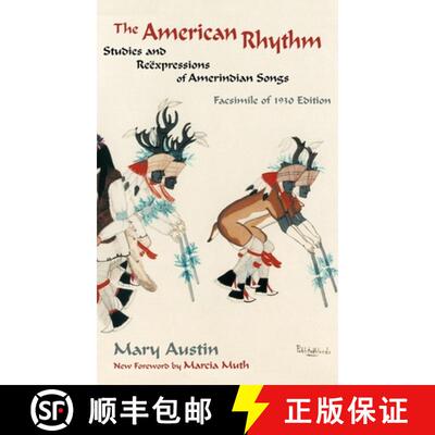 【3-4周达】The American Rhythm: Studies and Reexpressions of Amerindian Songs; Facsimile of 1930 edition [9781632935908]