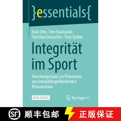 【3-4周达】Integrität im Sport : Forschungsstand zur Prävention von integritätsgefährdenden Phän... [9783658508982]