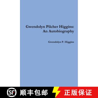 【3-4周达】Gwendolyn Pilcher Higgins: An Autobiography [9781329080812]