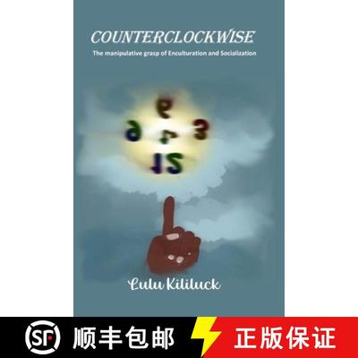 【3-4周达】COUNTERCLOCKWISE: The manipulative grasp of enculturation and socialization [9781300351917]