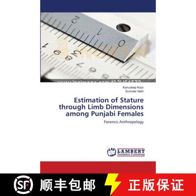 预订 Estimation of Stature through Limb Dimensions among Punjabi Females [9783659218767]