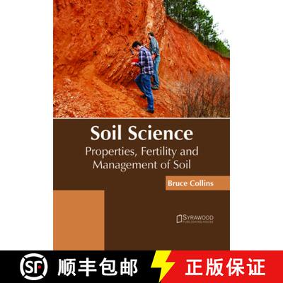 【3-4周达】精装 Soil Science: Properties, Fertility and Management of Soil [9781682865699]