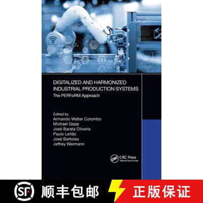 预订 Digitalized and Harmonized Industrial Production Systems: The Perform Approach [9781032337784]