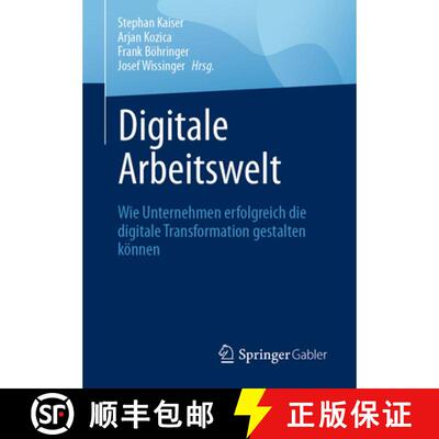 【3-4周达】Digitale Arbeitswelt : Wie Unternehmen erfolgreich die digitale Transformation gestalten k... [9783658332235]
