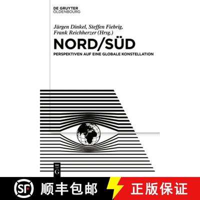 【3-4周达】Nord/Süd: Perspektiven Auf Eine Globale Konstellation [9783110676006]
