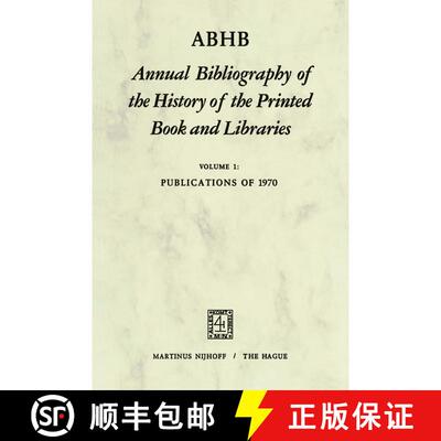 【3-4周达】ABHB Annual Bibliography of the History of the Printed Book and Libraries: Volume 1: Publi... [9789024715268]