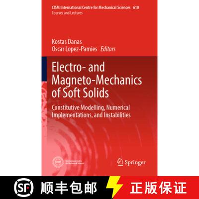 【3-4周达】Electro- and Magneto-Mechanics of Soft Solids: Constitutive Modelling, Numerical Implement... [9783031483530]