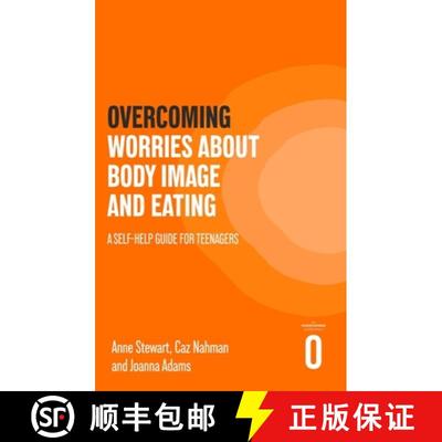 【3-4周达】Dealing With Worries About Eating and Body Image For Teens: A CBT self-help guide [9781472147585]