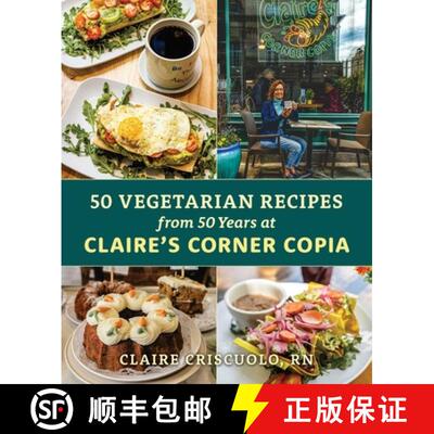 【3-4周达】Fifty Vegetarian Recipes from Fifty Years at Claire’s Corner Copia [9781493089055]
