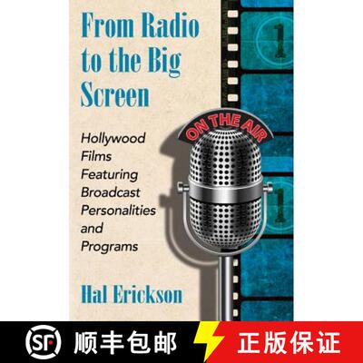 【3-4周达】From Radio to the Big Screen : Hollywood Films Featuring Broadcast Personalities and Programs [9780786477579]