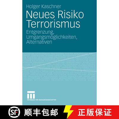 【3-4周达】Neues Risiko Terrorismus: Entgrenzung, Umgangsmöglichkeiten, Alternativen [9783531161464]