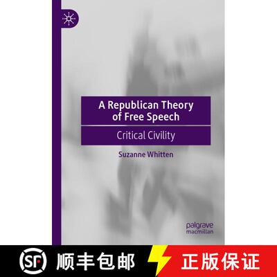 【3-4周达】A Republican Theory of Free Speech : Critical Civility [9783030786335]