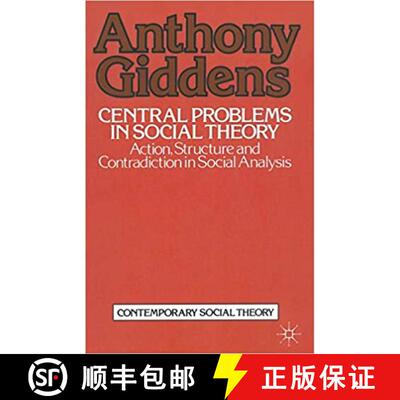 【3-4周达】Central Problems in Social Theory : Action, structure and contradiction in social analysis [9780333272947]