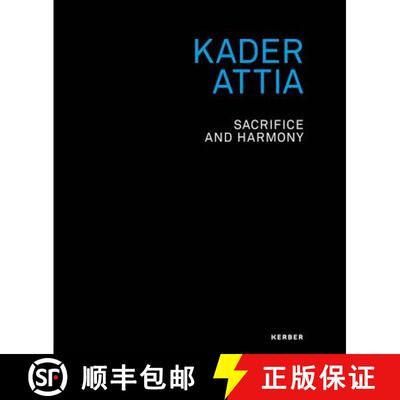 精装 Kader Attia: Sacrifice and Harmony: Sacrifice and Harmony [9783735602558]
