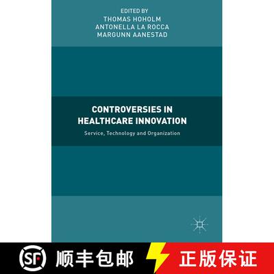 【3-4周达】精装 Controversies in Healthcare Innovation : Service, Technology and Organization [9781137557797]