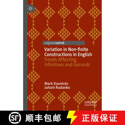 【3-4周达】精装 Variation in Non-finite Constructions in English : Trends Affecting Infinitives and G... [9783030190439]