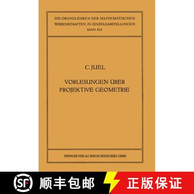 【3-4周达】Vorlesungen UEber Projektive Geometrie: Mit Besonderer Berucksichtigung Der V. Staudtschen... [9783662016817]