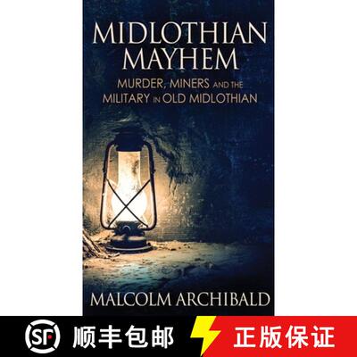 【3-4周达】精装 Midlothian Mayhem: Murder, Miners and the Military in Old Midlothian [9784867457580]