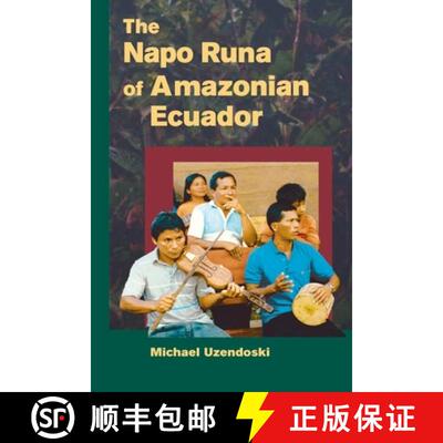 【3-4周达】The Napo Runa of Amazonian Ecuador [9780252072550]