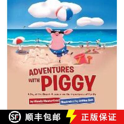【3-4周达】Adventures with Piggy: A Day at the Beach: A Lesson on the Importance of Family [9781512786170]