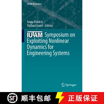【3-4周达】IUTAM Symposium on Exploiting Nonlinear Dynamics for Engineering Systems [9783030236946]