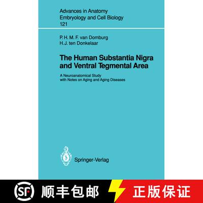 【3-4周达】The Human Substantia Nigra and Ventral Tegmental Area: A Neuroanatomical Study with Notes ... [9783540528234]