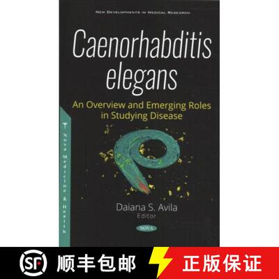 【3-4周达】精装 Caenorhabditis elegans - An Overview and Emerging Roles in Studying Disease [9781536149463]
