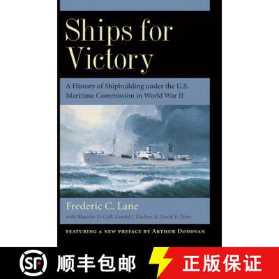 【3-4周达】Ships for Victory – A History of Shipbuilding under the U.S. Maritime Commission in World... [9780801867521]